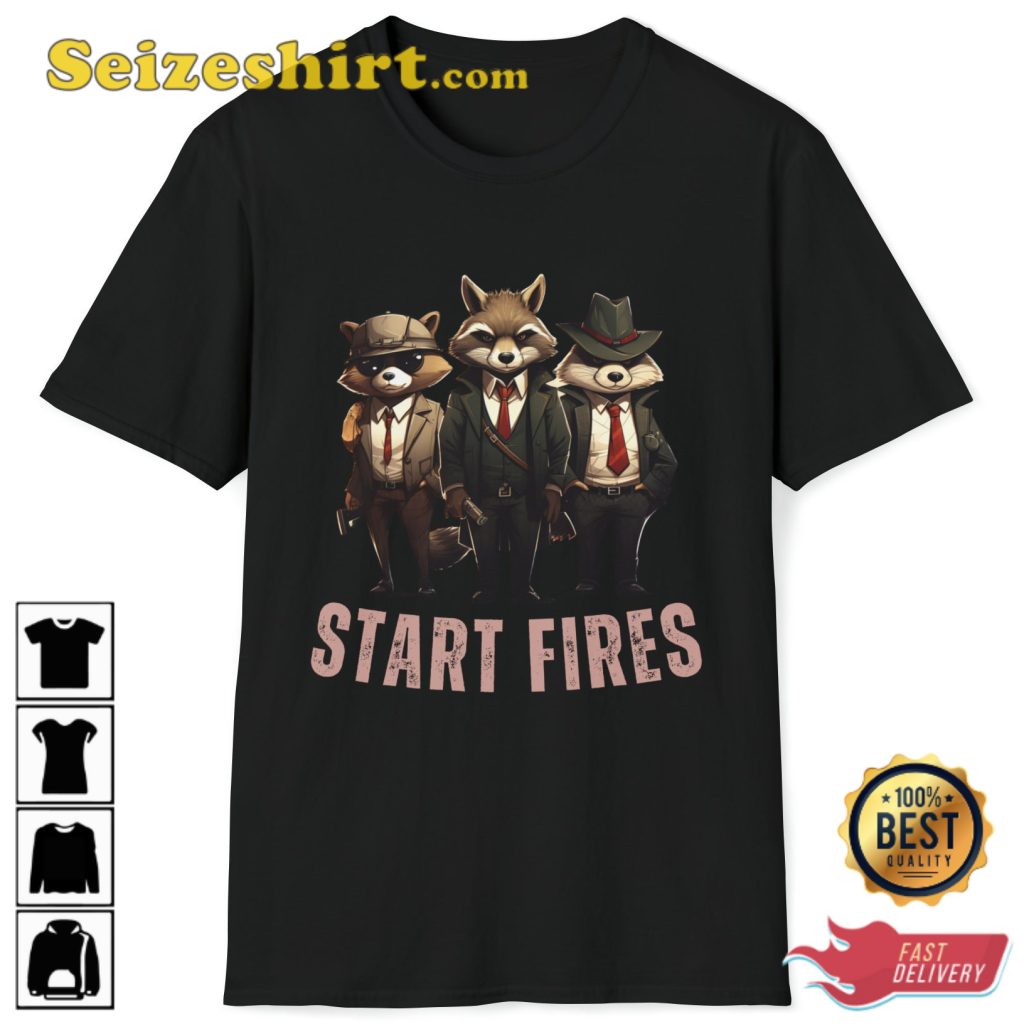 Start Fires Gangster Forest Animals Funny Meme Shirt